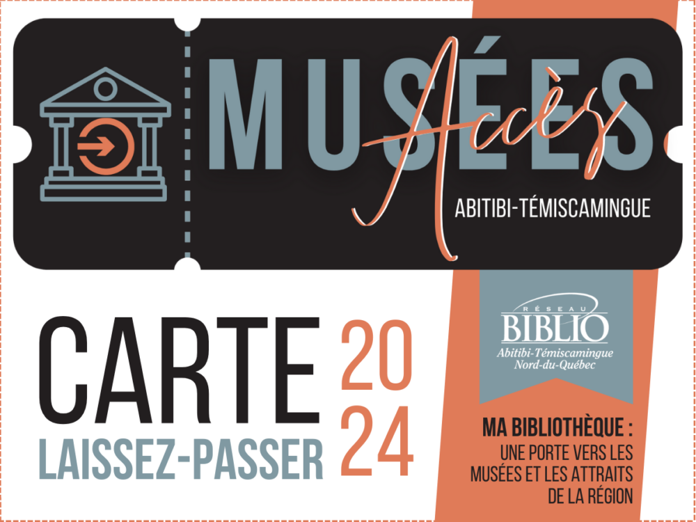 Accès Musées – Réseau Biblio Abitibi-Témiscamingue Nord-du-Québec